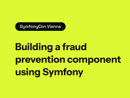 Building a fraud prevention component using Symfony | Upsun