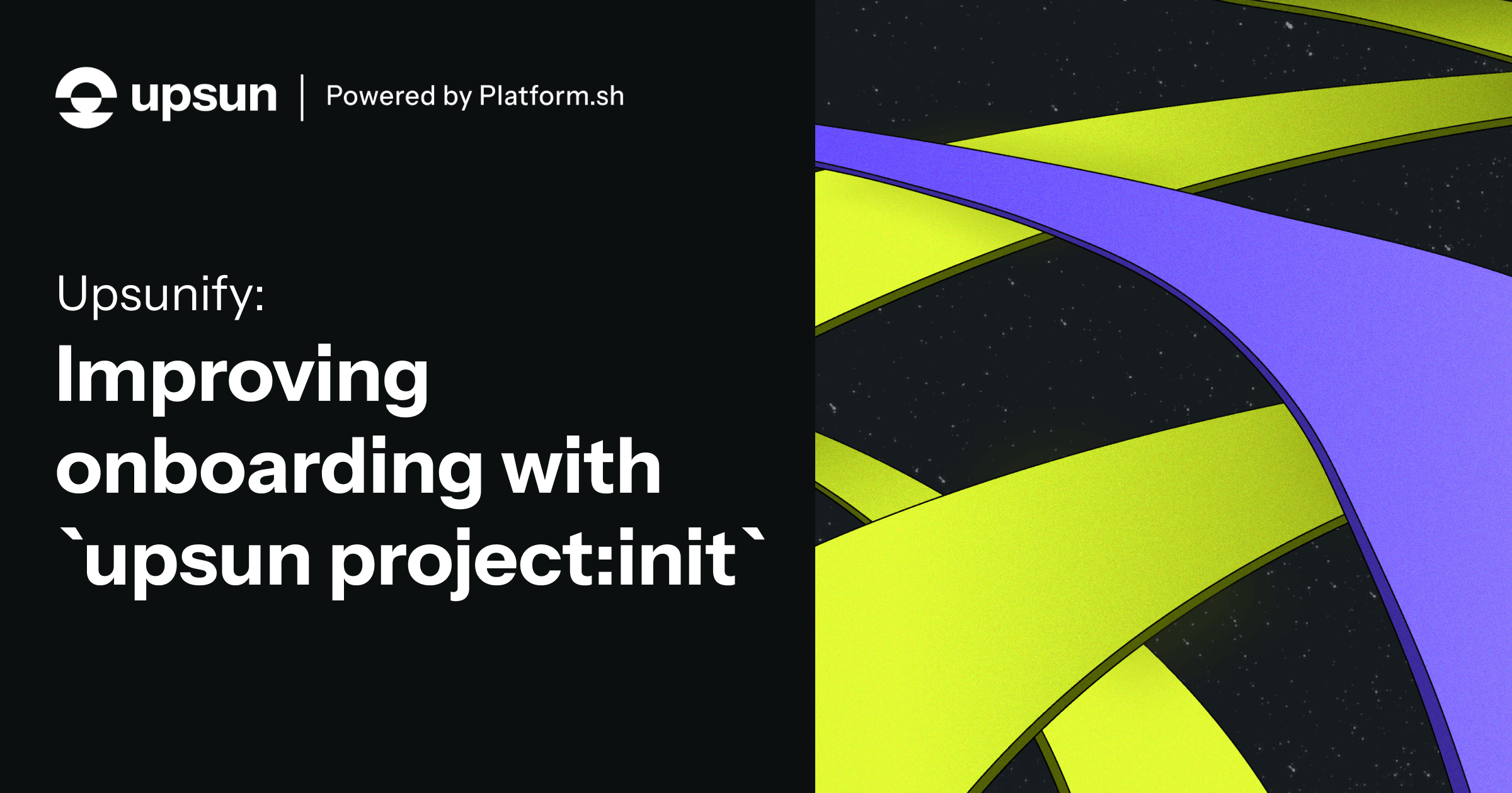 Improved onboarding with Upsunify | Upsun