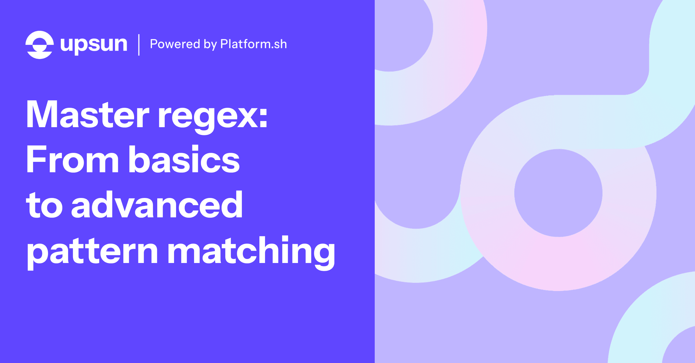 Master regex: From basics to advanced - Presentation | Upsun Master regex: From basics to advanced - Presentation | Upsun