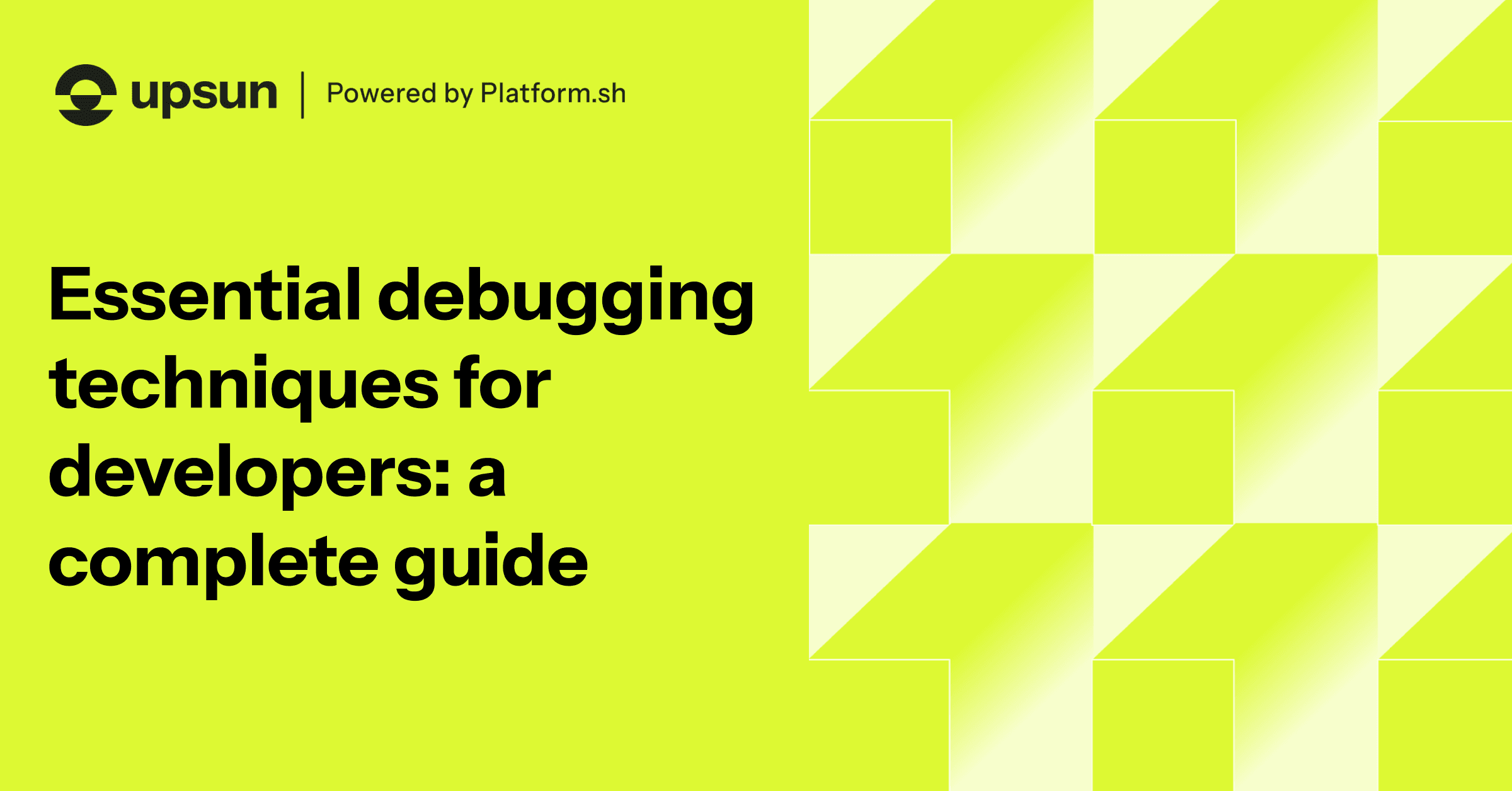 Essential debugging techniques for developers | Upsun Essential debugging techniques for developers | Upsun