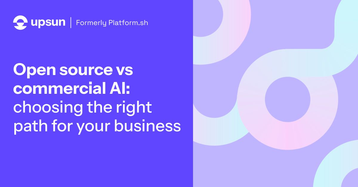 Open source vs commercial AI: how to choose | Upsun