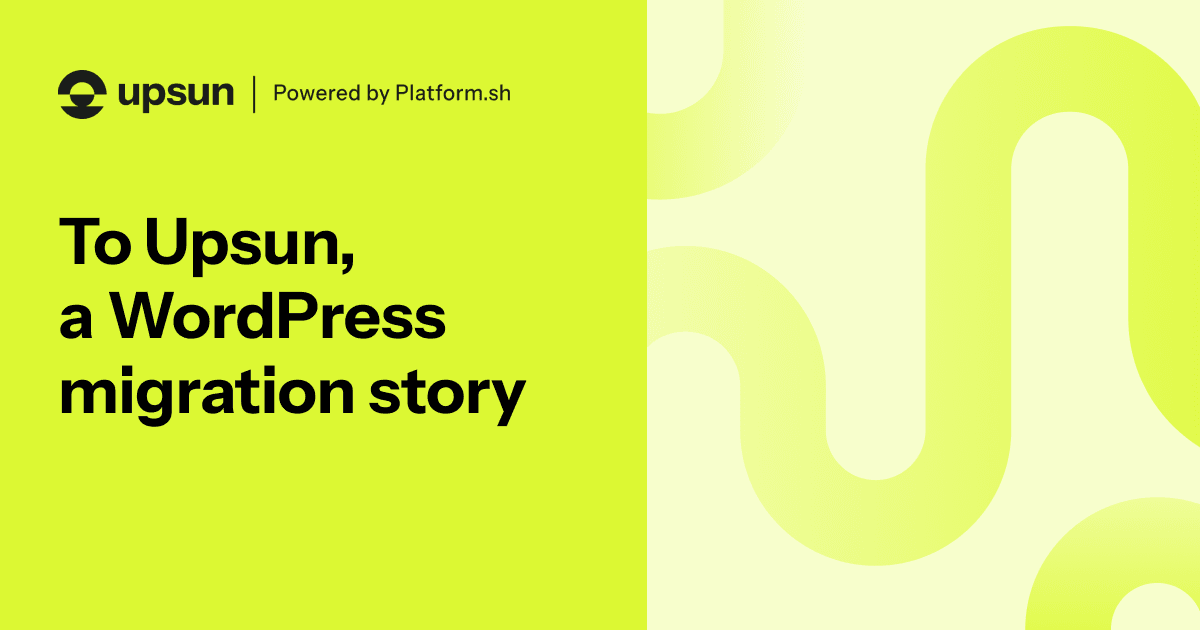 To Upsun, a WordPress migration story | Upsun