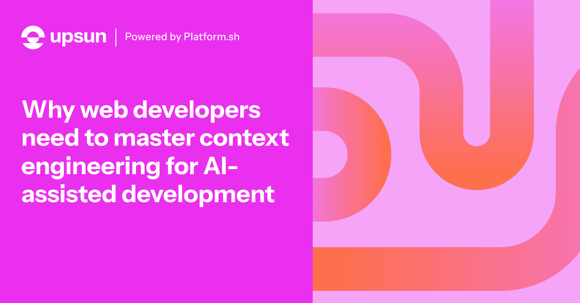 Context engineering for AI dev success | Upsun