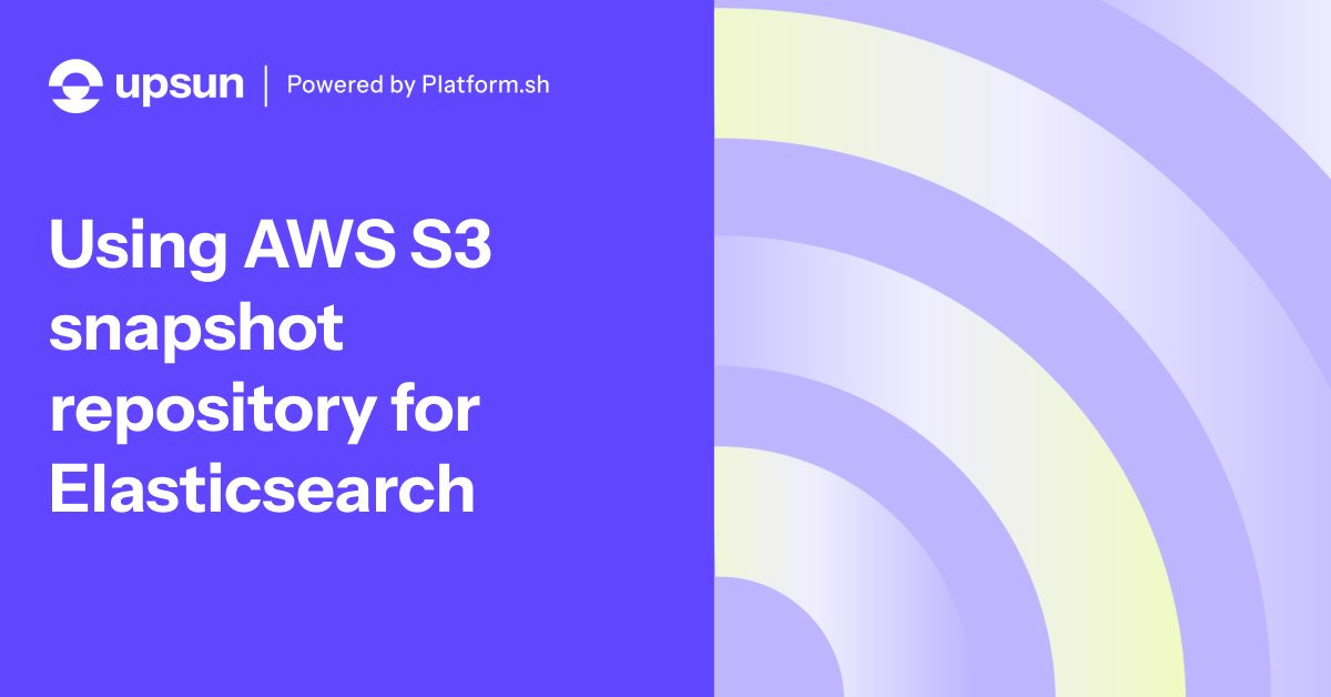 AWS S3 snapshot repo for Elasticsearch | Upsun