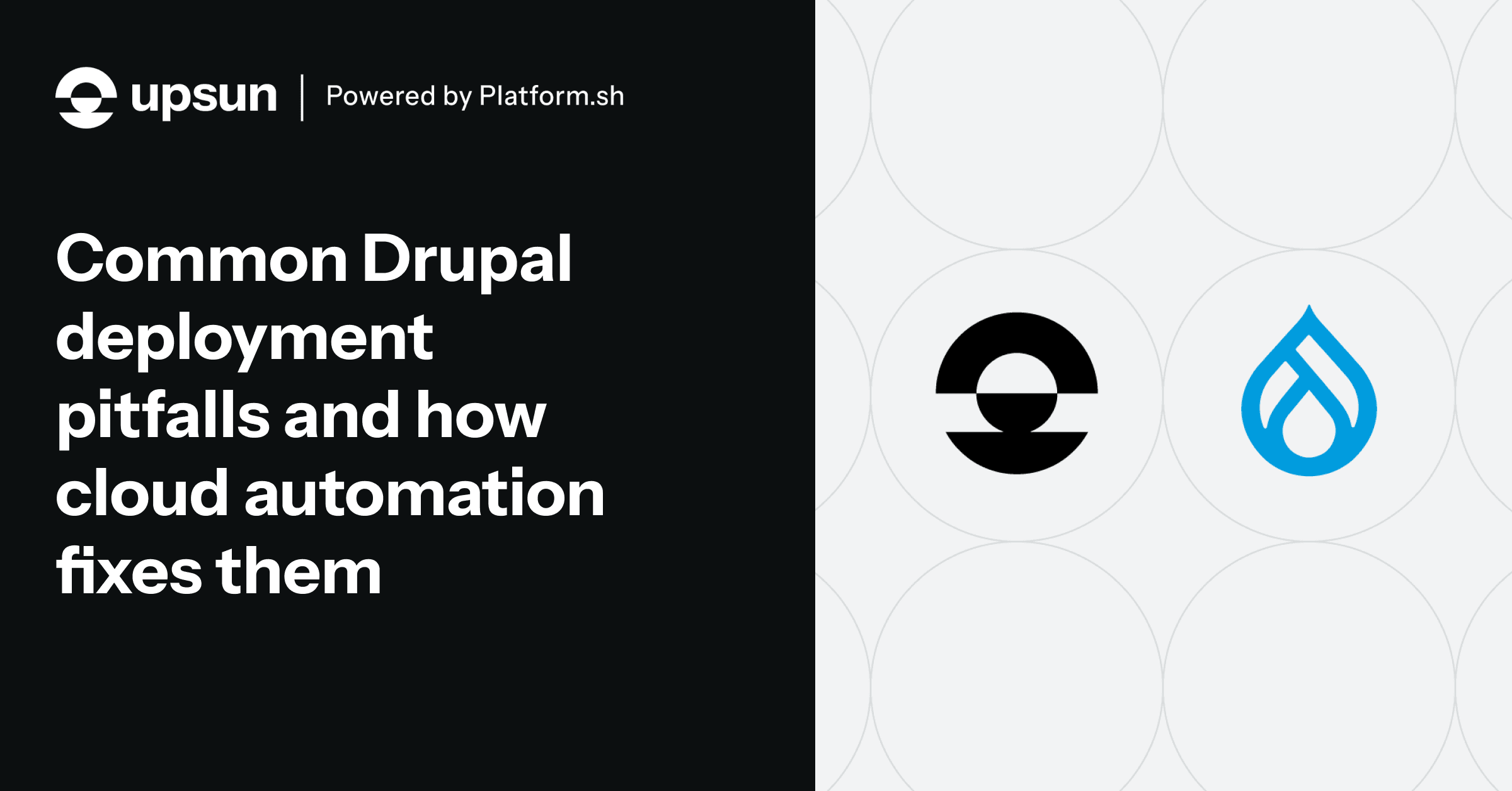 Drupal deployment pitfalls and cloud fixes | Upsun