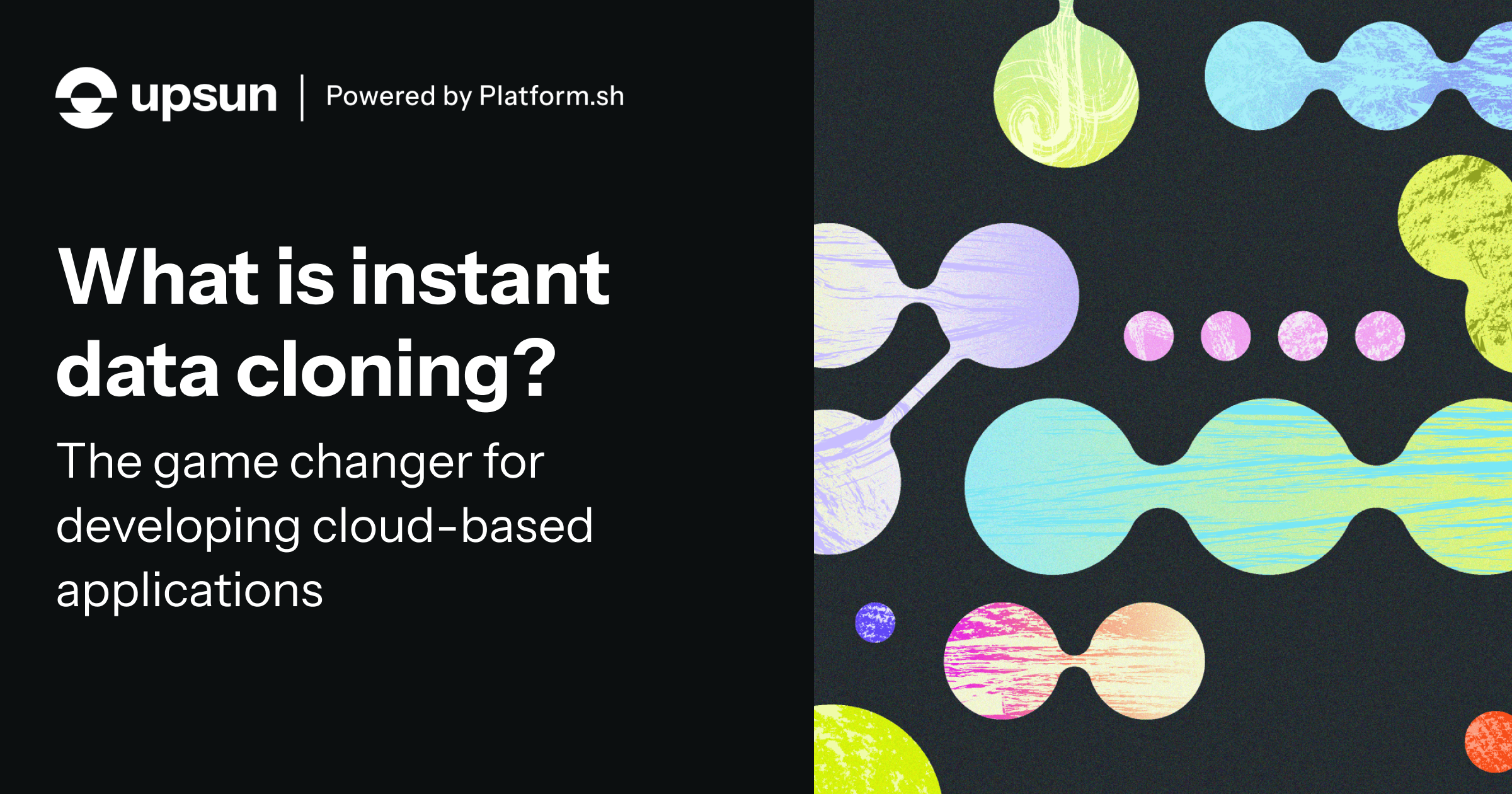 Instant data cloning for developing cloud-based apps | Upsun